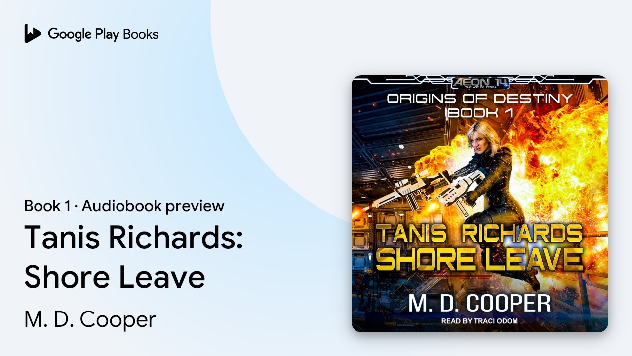 Tanis Richards: Shore Leave Book 1 by M. D. Cooper · Audiobook preview ...