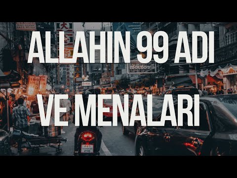 ALLAHIN 99 ADI VE MENALARI  2024