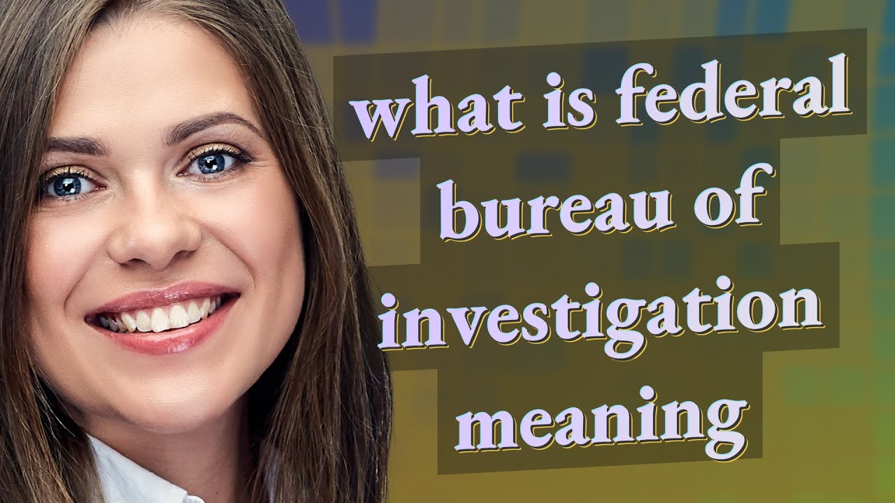 Federal bureau of investigation | meaning of Federal bureau of ...