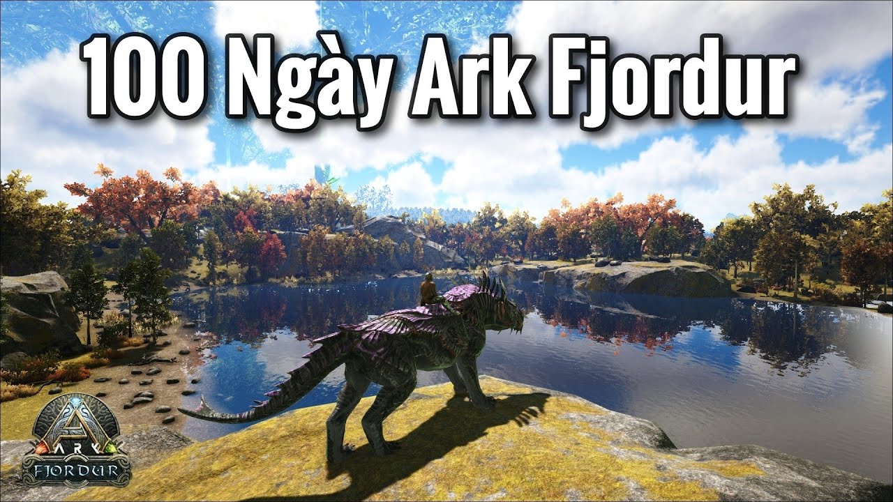 100 Ngày Du Thu Trong ARK Fjordur - YouTube