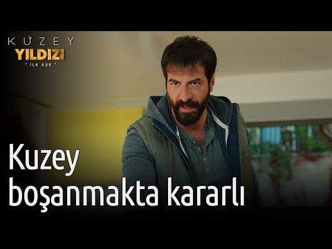 Kuzey Yıldızı İlk Aşk 11. Bölüm - Kuzey Boşanmakta Kararlı