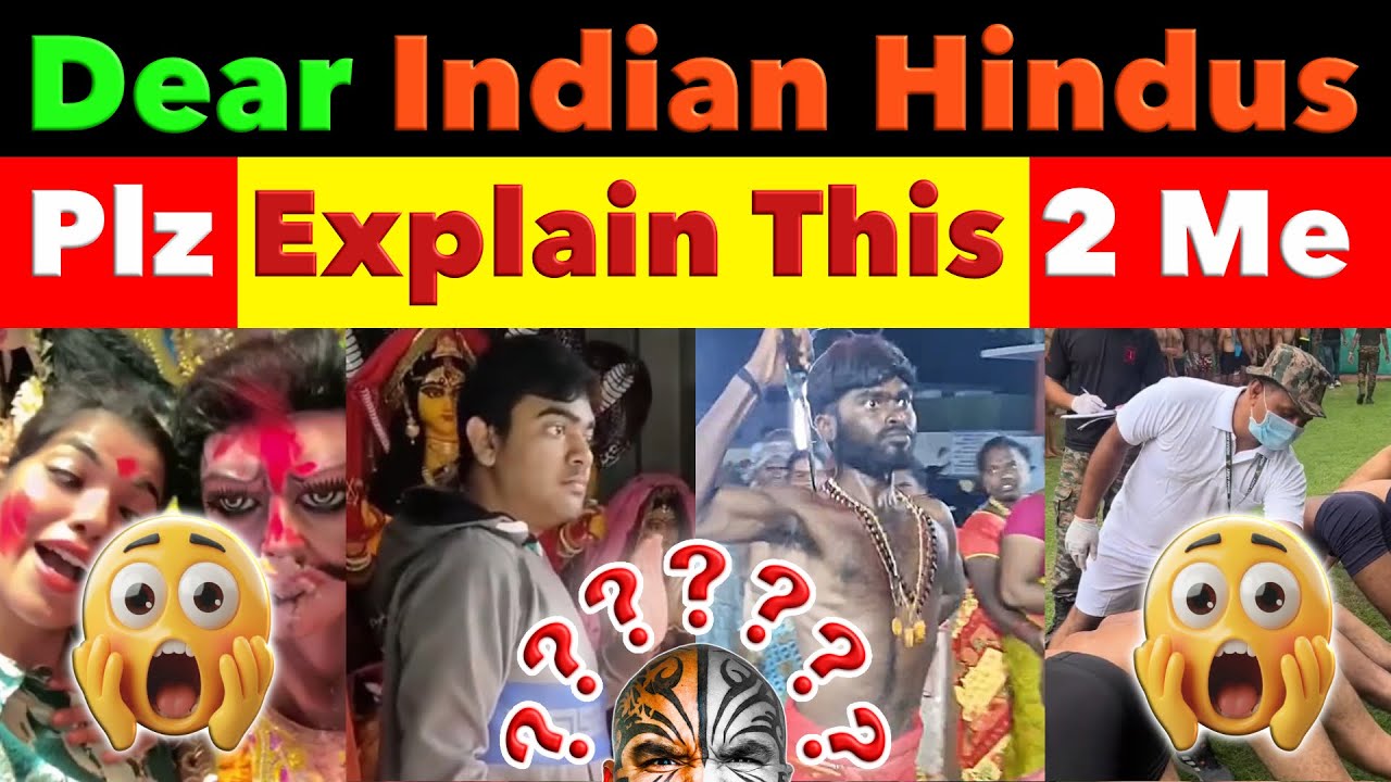 Dear Indian Hindus: Please Explain These Viral Moments To Me. Why Are ...