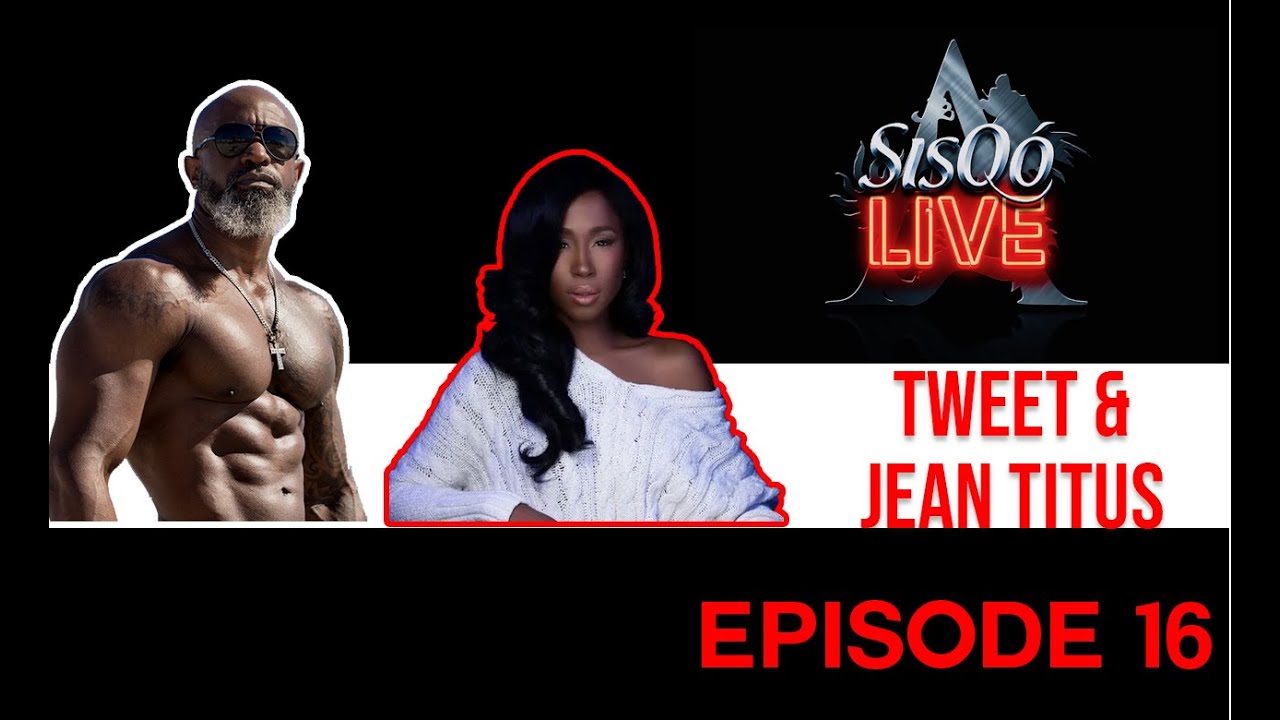 SisQo Live, Ep. 16 -- Tweet and Jean Titus - YouTube