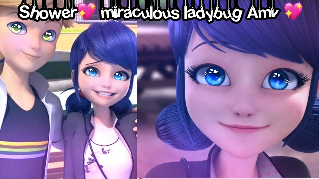 Shower💖 miraculous ladybug Amv 💖 - YouTube