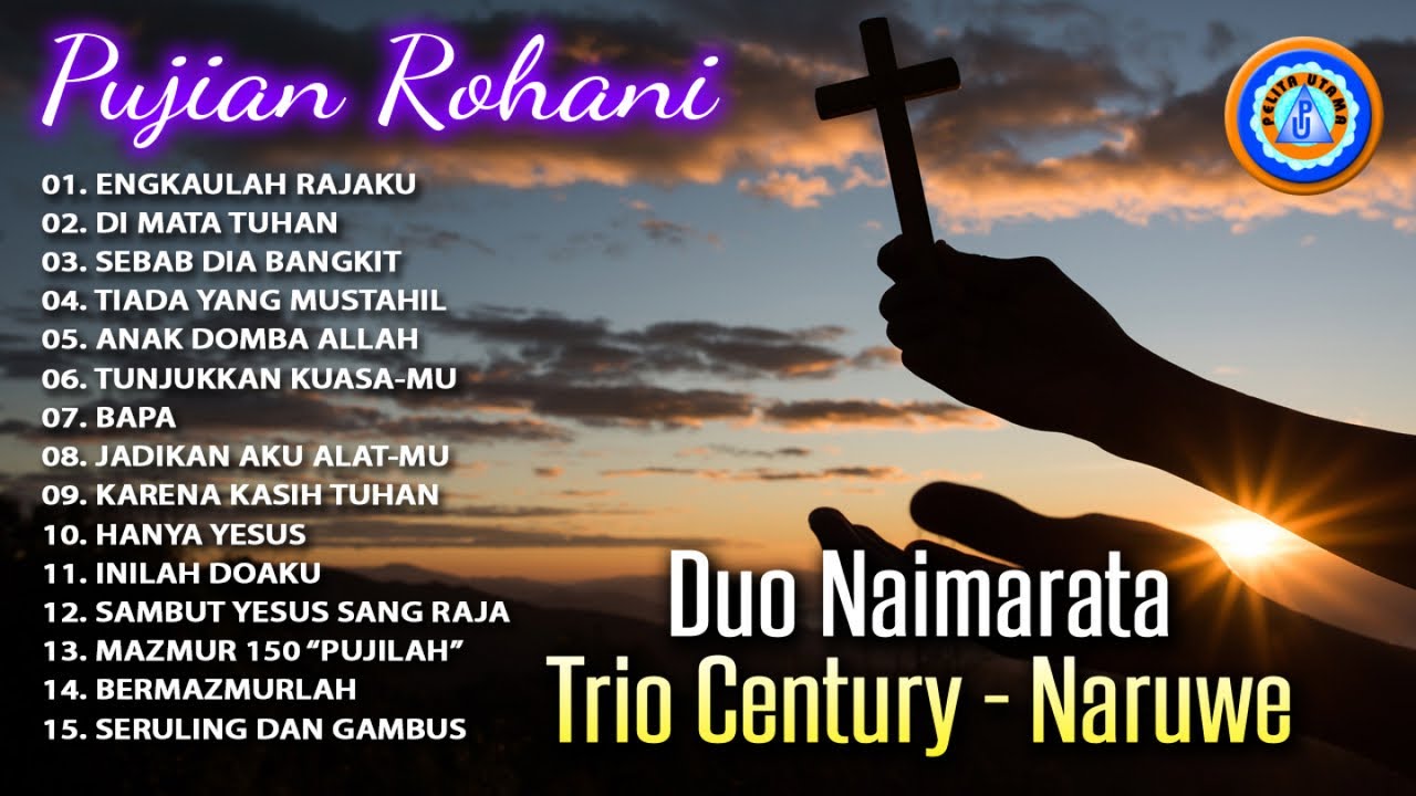 Duo Naimarata - Naruwe - Trio Century || LAGU ROHANI KRISTEN FULL ALBUM ...
