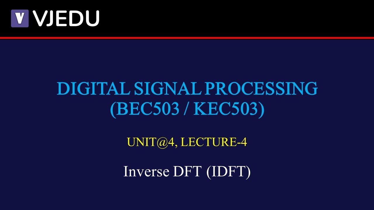 U4_L4 | Inverse DFT (IDFT) | DSP (BEC503/KEC503) | Hindi - YouTube