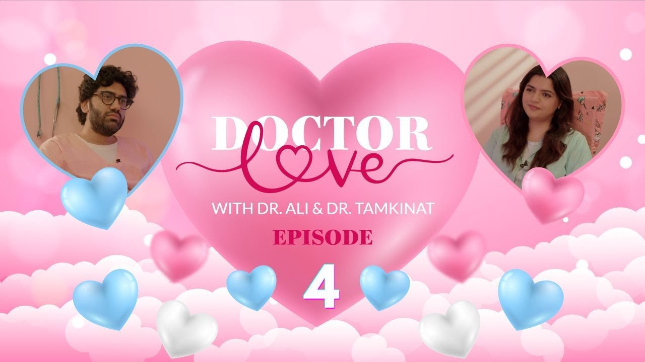 Doctor Love - Episode 4 | Feminist gf | Pitch Per Tuk Tuk Ya Chakkay ...