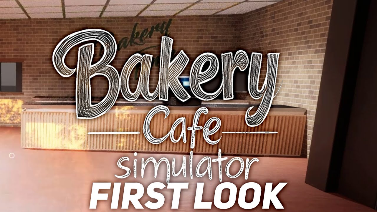 Bakery Cafe Simulator - First Look [PC] - YouTube