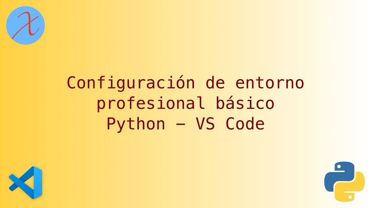 Configuración De Entorno Python Profesional En Windows Youtube
