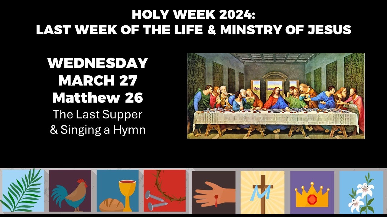 HOLY WEEK Wed Mar 27 Matthew 26 - YouTube