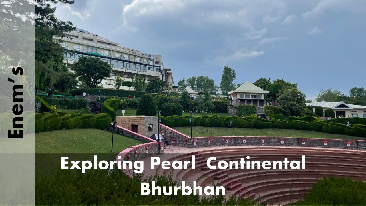 Exploring PC Bhurbhan Pakistan: Capturing the breathtaking beauty of PC ...
