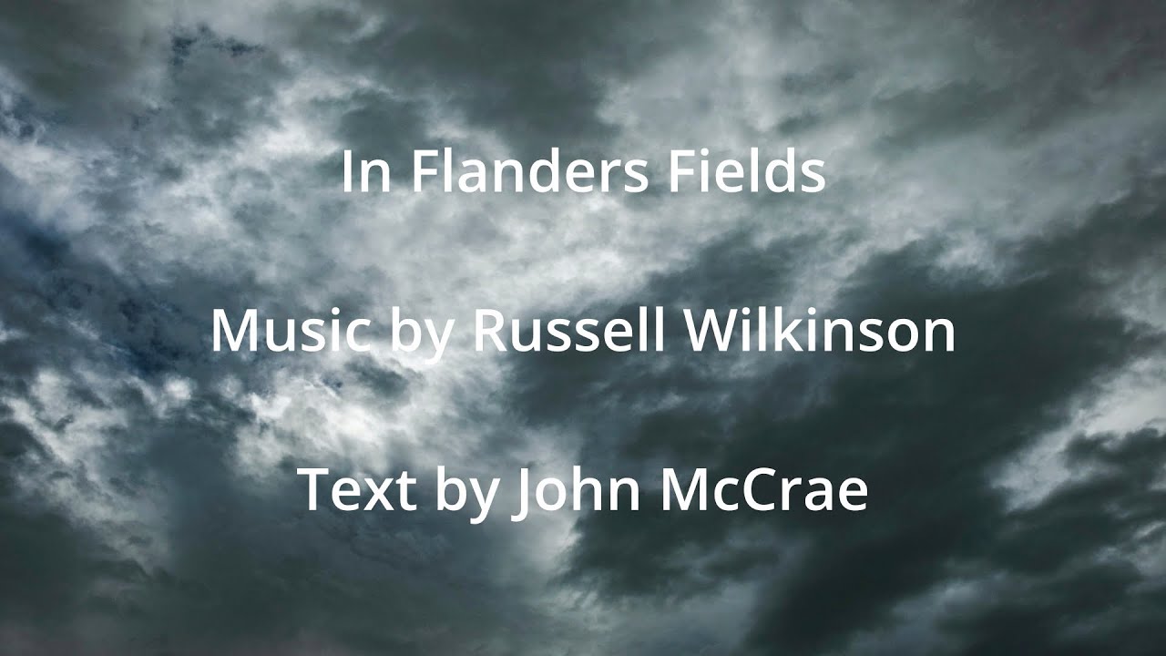 Russell Wilkinson - In Flanders Fields - YouTube