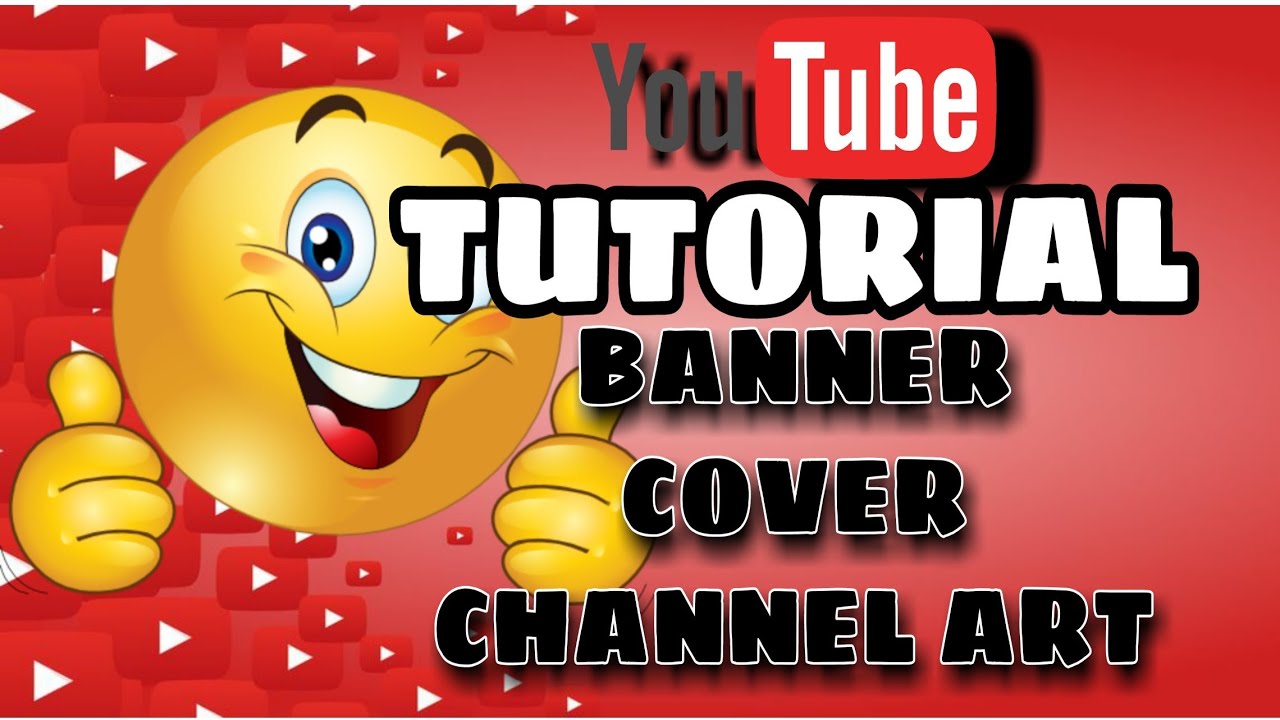 Tutorial - How to Make/Create YouTube Channel Art Using Mobile Phone ...