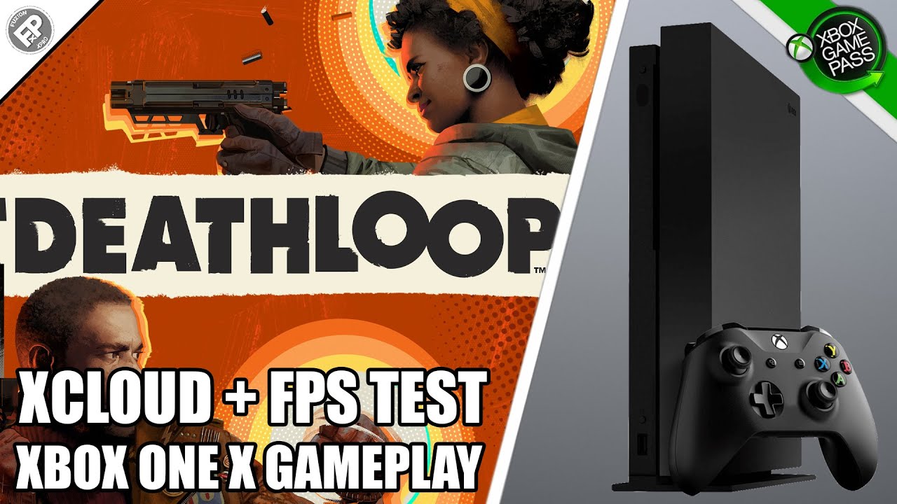 Deathloop: Xcloud - Xbox One X Gameplay + FPS Test - YouTube
