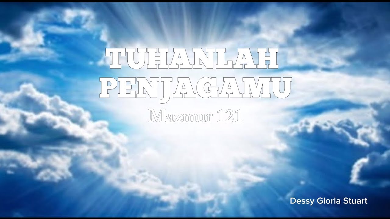 Tuhanlah Penjagamu-Official Ciptaan Dessy Gloria Stuart-Kutipan Mazmur ...