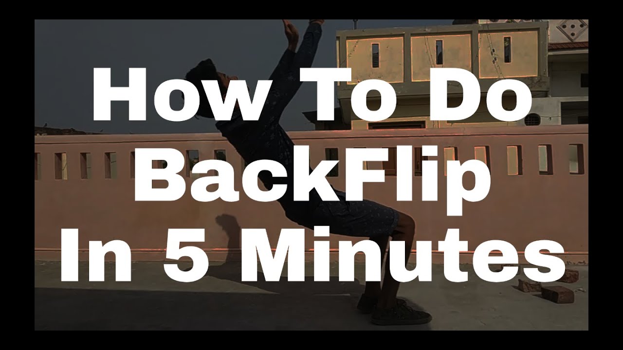 How to do backflip only 5 Minutes in Hindi- Backflip 5 minutes me kaise ...