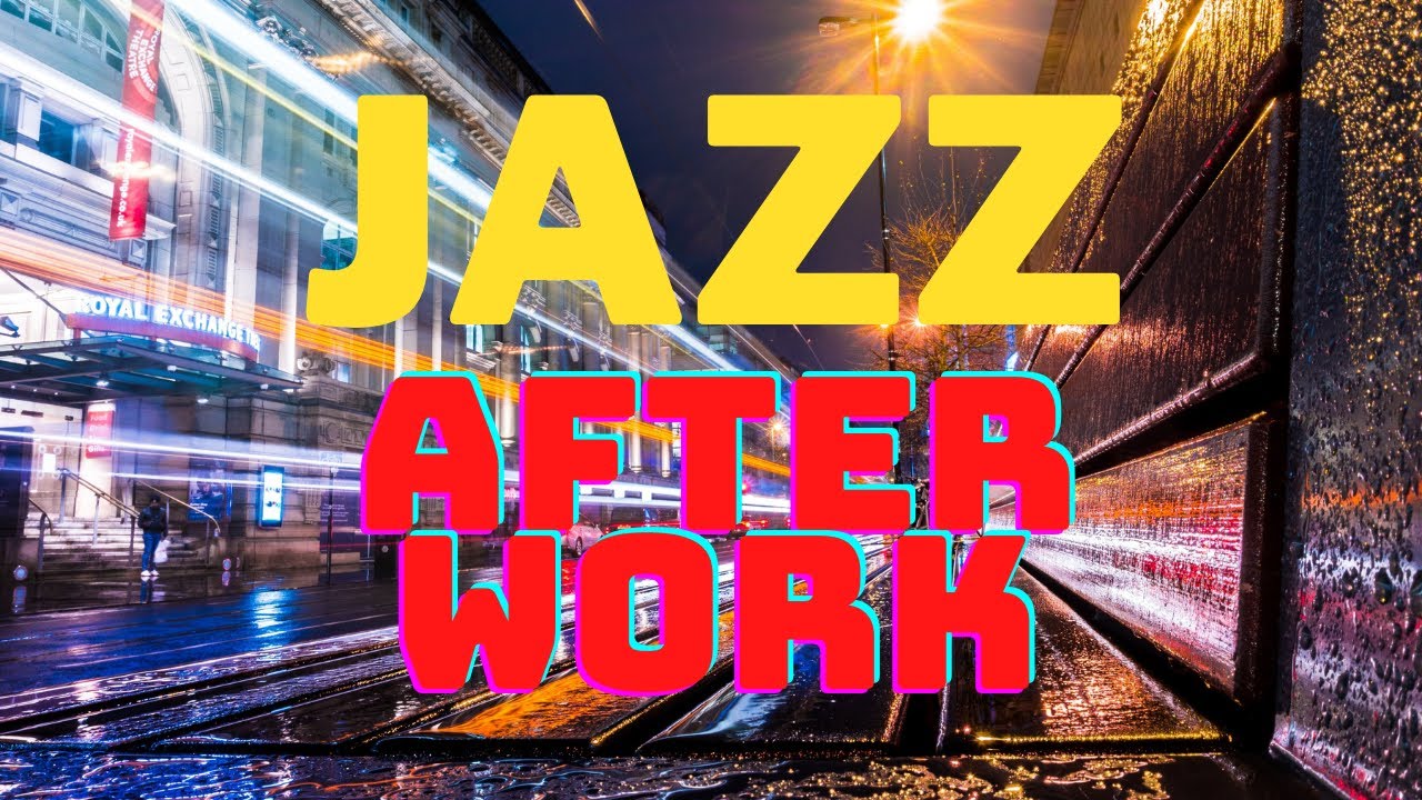 Nice relaxing jazz music after work: 1 - YouTube