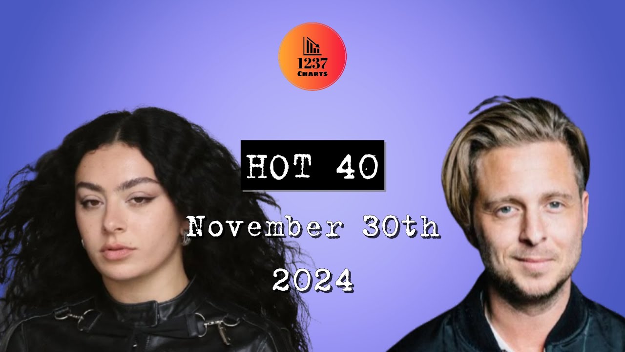 Hot 40 - November 30th, 2024 - YouTube