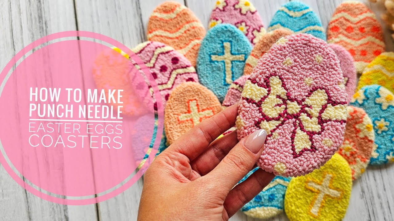 How to make punch needle "Easter eggs" coasters. - YouTube