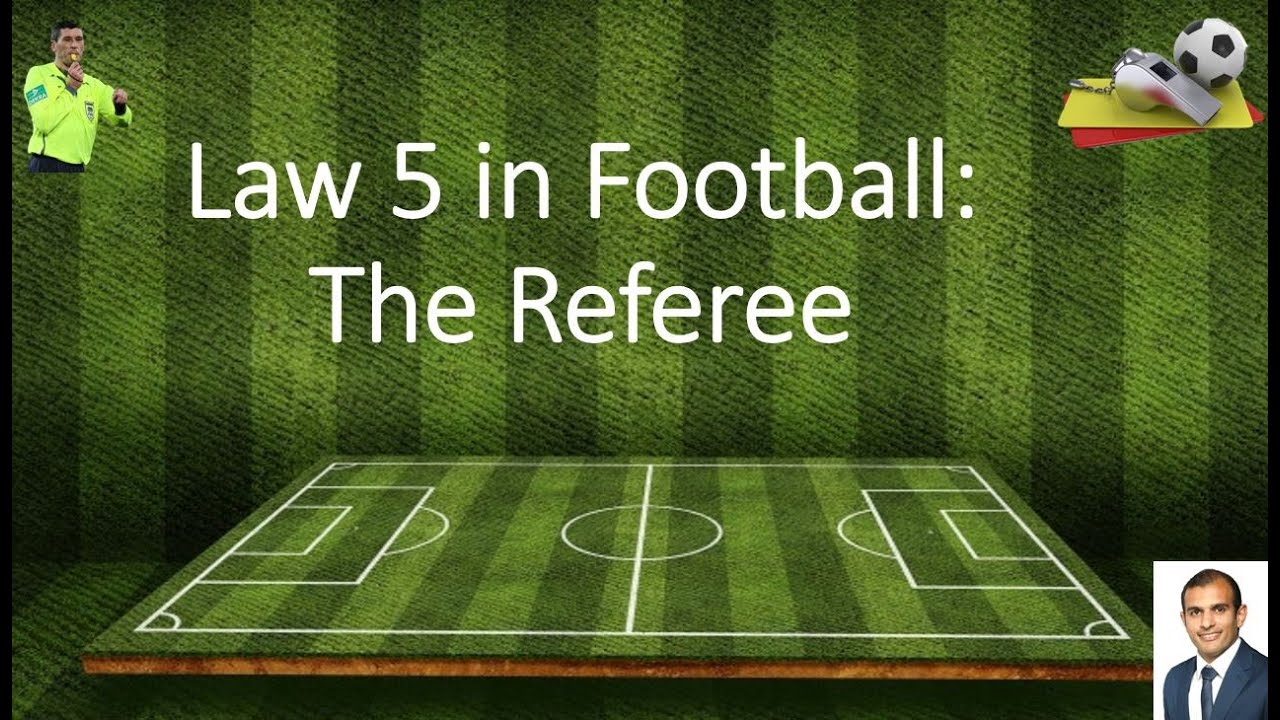 Law 5 in Football (The Referee) - YouTube