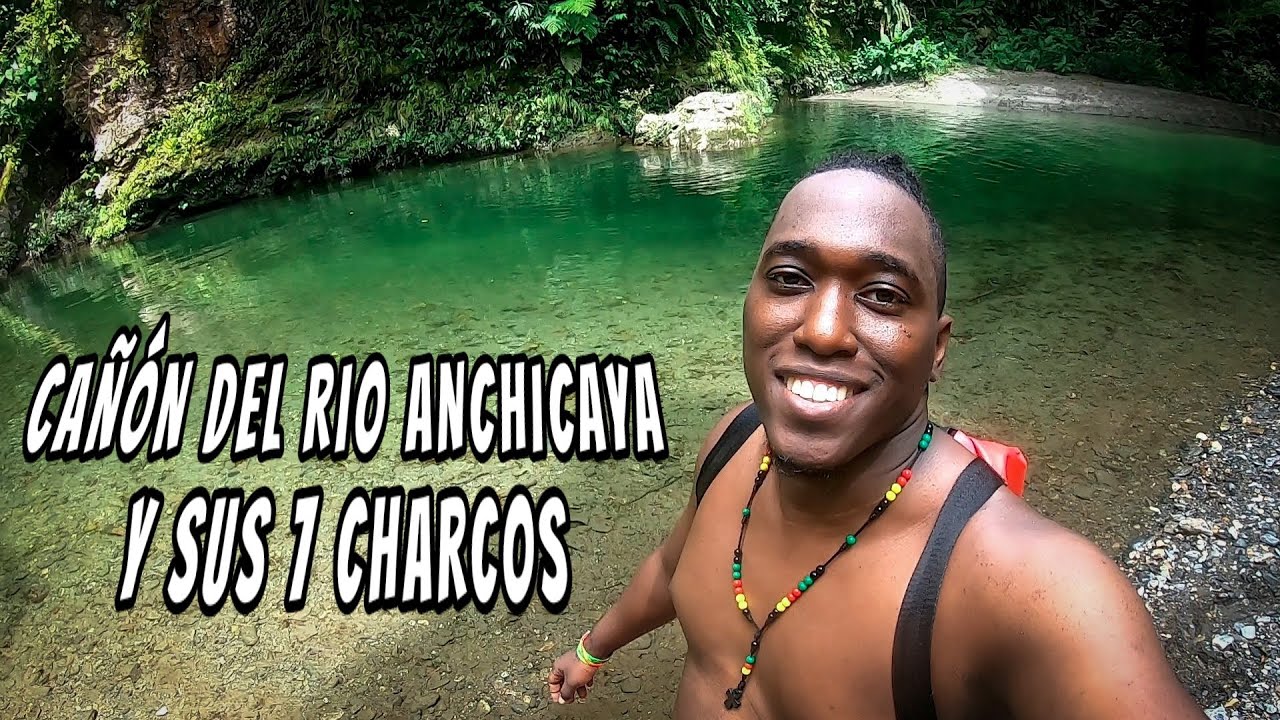 CAÑÓN DEL RIO ANCHICAYA Y SUS 7 CHARCOS💦 | COMO LLEGAR📌 | VALLE DEL ...