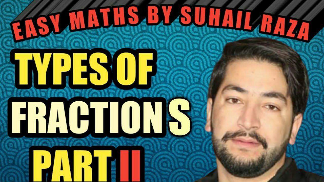 Types Of Fractions Part II YouTube Types Of Fractions Part II YouTube