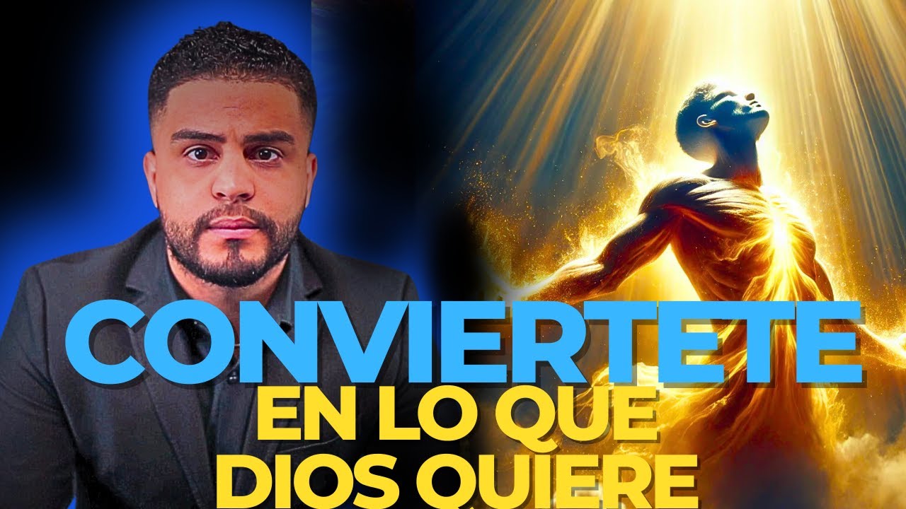 Conviertete en lo que DIOS quiere que seas ( Deivy Rodriguez ) - YouTube