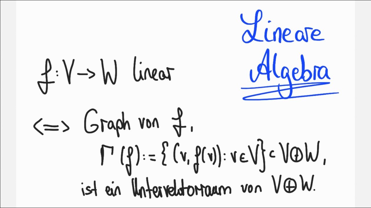 Abbildung ist linear genau dann wenn der Graph ein Untervektorraum ist | Lineare Algebra Übung ...