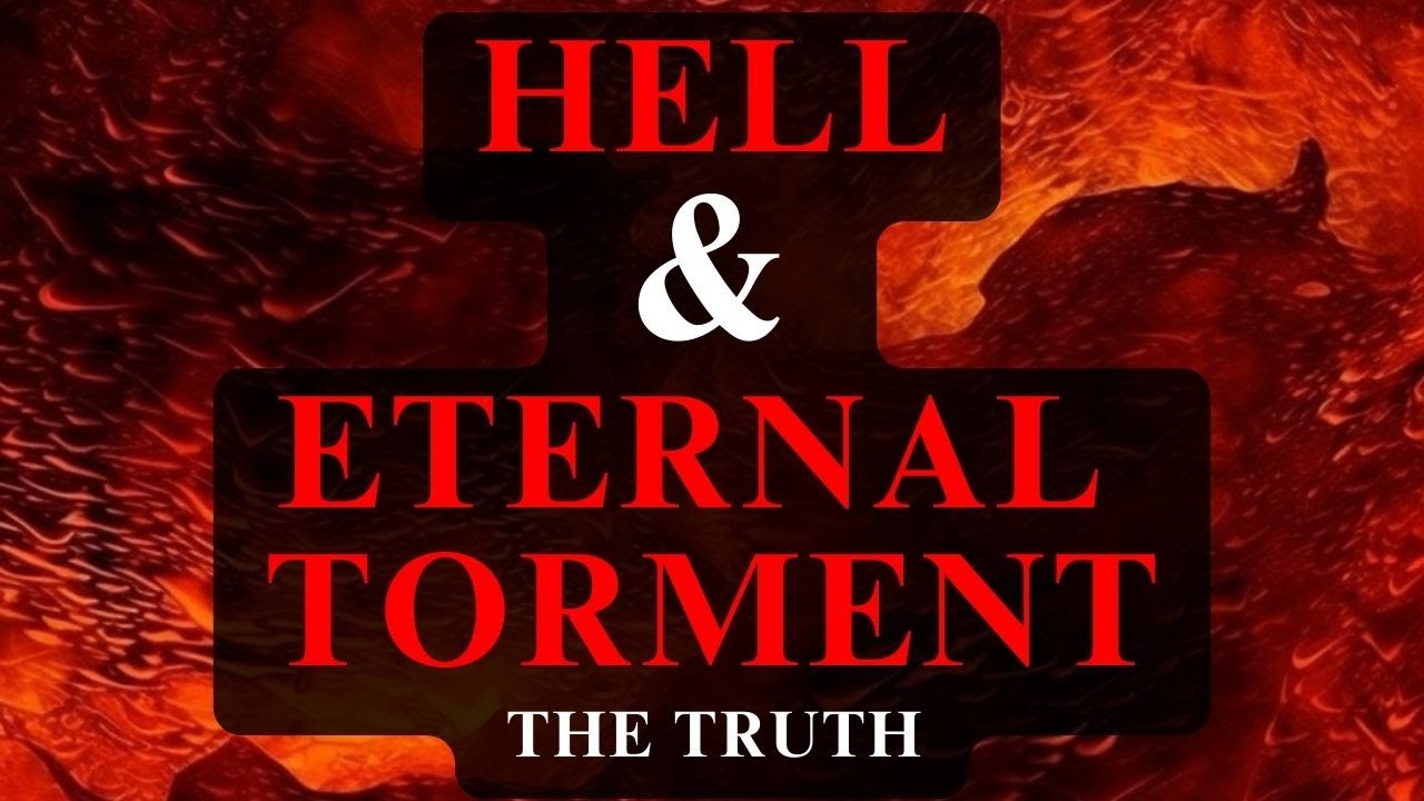 Hell & Eternal Torment – Debunking Common Beliefs! - YouTube
