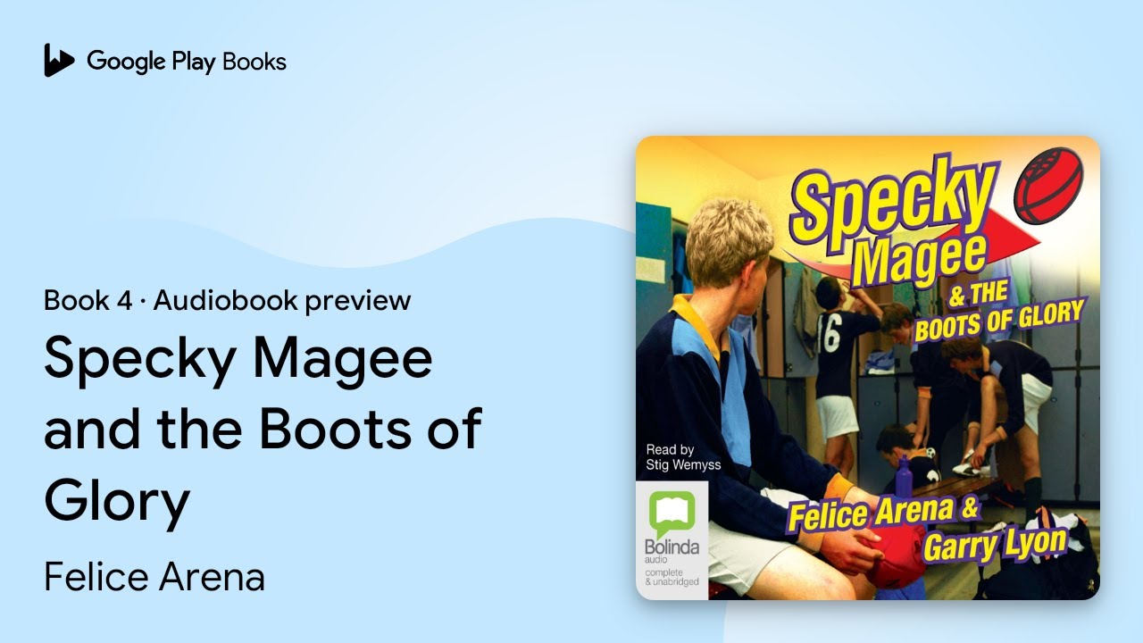Specky Magee and the Boots of Glory Book 4 by Felice Arena · Audiobook ...