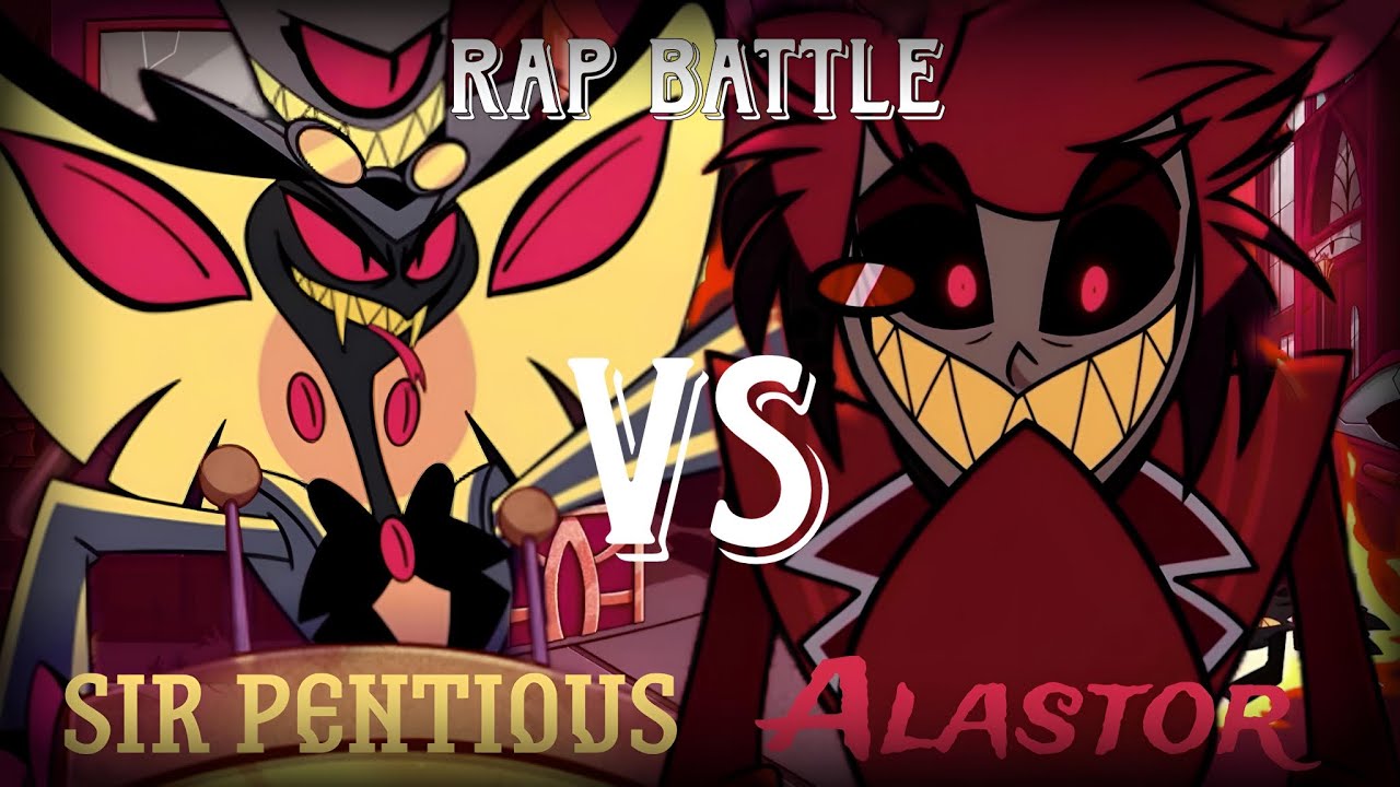 Hazbin Hotel Alastor VS Sir Pentious AMV - Epic Rap Battles of History ...