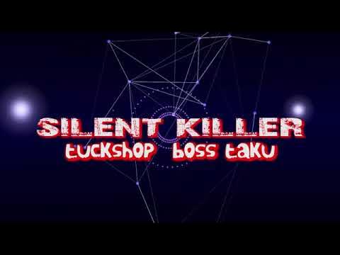 SILENT KILLER- TUCK SHOP (TYORO ALBUM) - YouTube