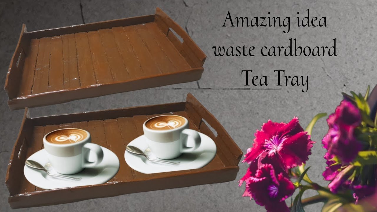 Diy - Making tea tray with waste cardboard recycle ideas //cardboard ...