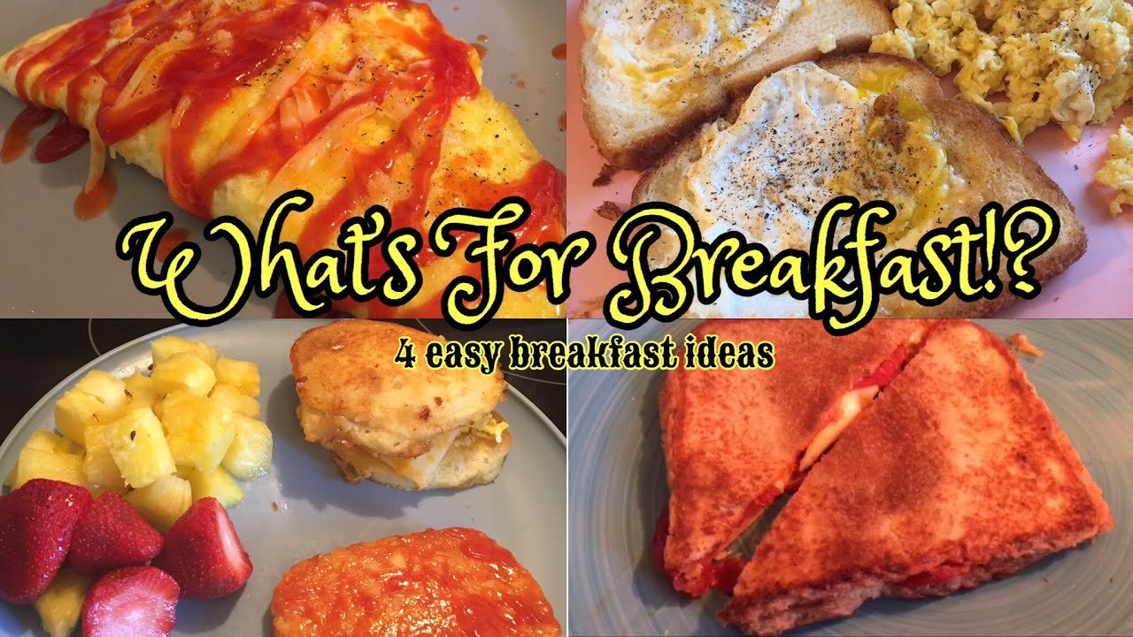 WHAT’S FOR BREAKFAST 🥞 🍳 | 4 EASY BREAKFAST IDEAS - YouTube