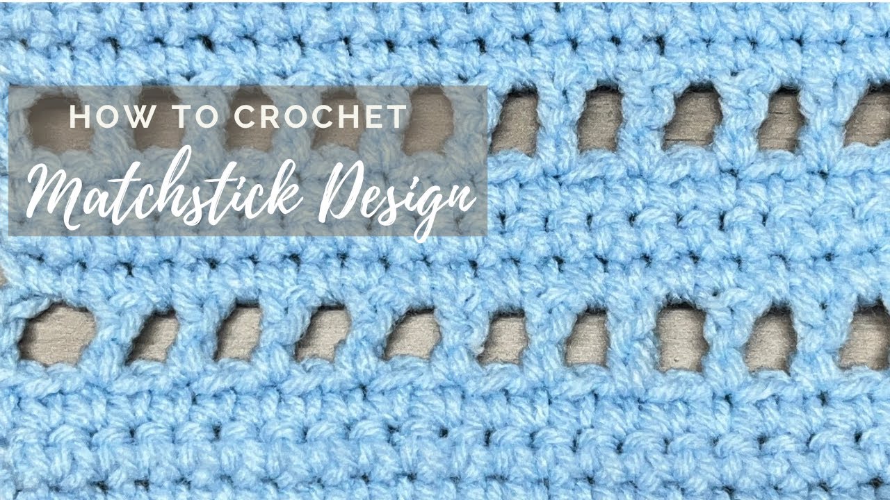 How To Crochet Matchstick Design - YouTube