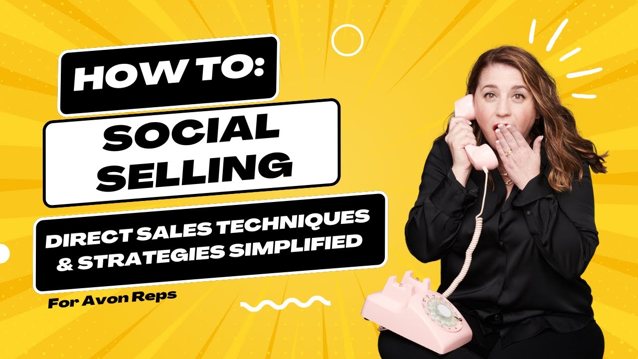 Direct Sales Techniques & Strategies Simplified; Social Selling - a how ...