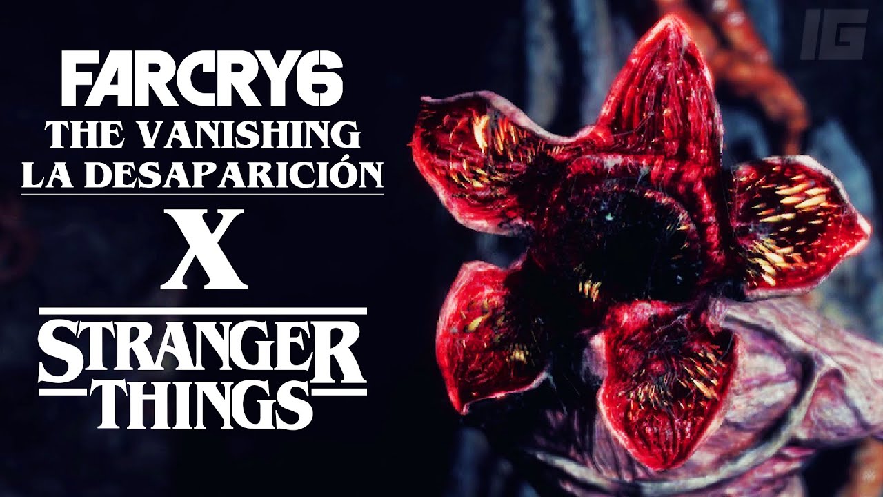 Far Cry 6 X Stranger Things DLC Crossover - Misión: The Vanishing / La ...