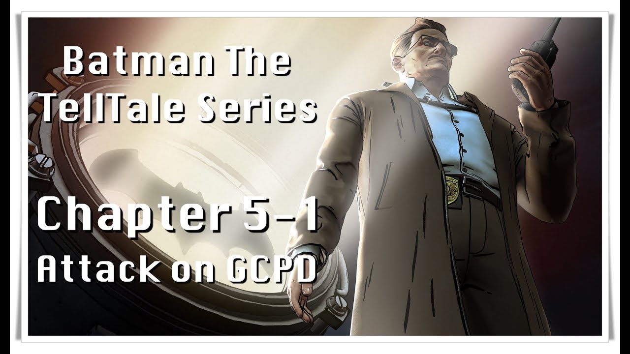 Batman The telltale Series Chapter 5-1 Attack on GCPD (PS3) (PS4) (PS5 ...