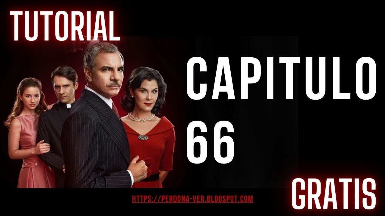 Ver perdona nuestros pecados Capitulo 66 Maria Elsa quiroga perdona nuestros pecados Chile, cap ...
