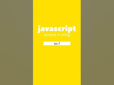 how to reverse a string in javascript #shorts #javascriptinterview #javascript - YouTube