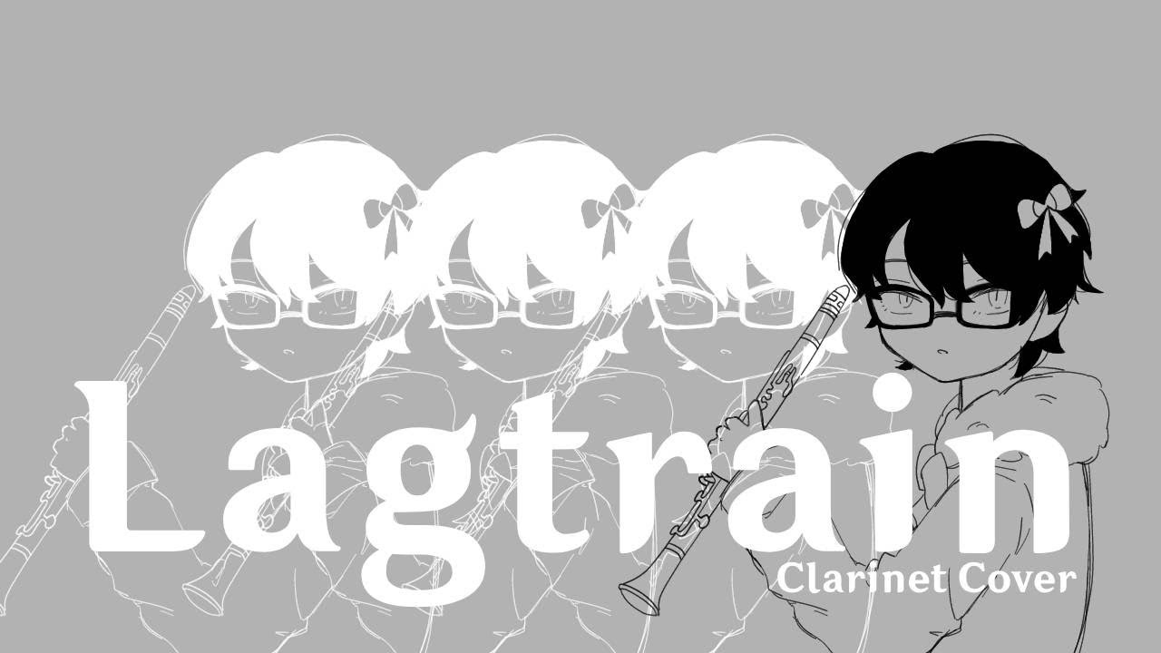 Lagtrain | Clarinet Cover - YouTube
