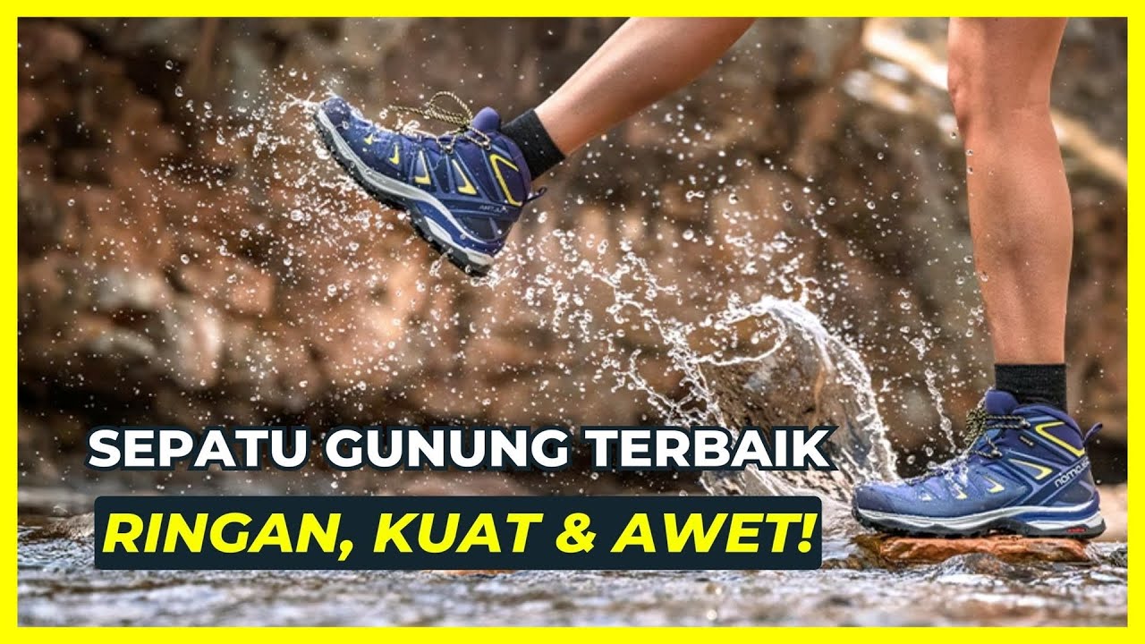 10 Rekomendasi SEPATU GUNUNG TERBAIK 2023 Waterproof & Kuat | Merk ...