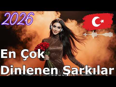 Türkçe Şarkılar 2026 🎶 En Güzel Türkçe Müzikler | Kesintisiz Müzik Keyfi