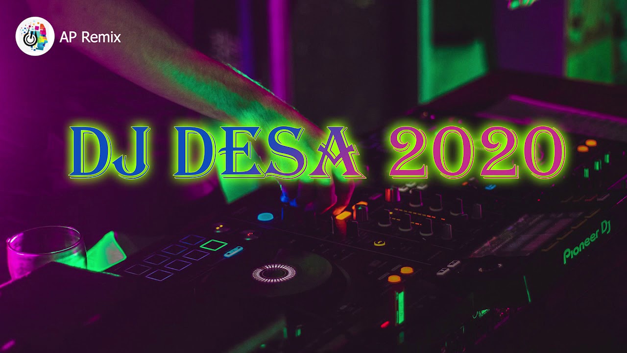 Dj Desa 2020 🙈🙈🙈 Full Album 💌💌💌 - YouTube