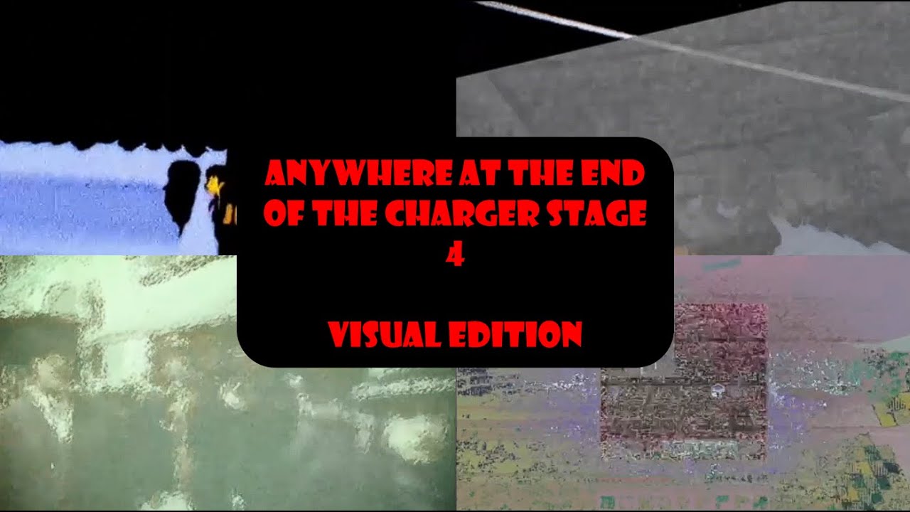 Anywhere At the End of the Charger Stage 4: VISUAL EDITION - YouTube