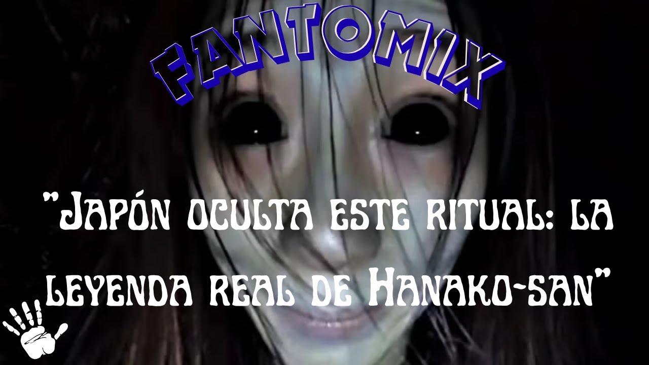 “Japón oculta este ritual: la leyenda real de Hanako-san” - Fantomix ...