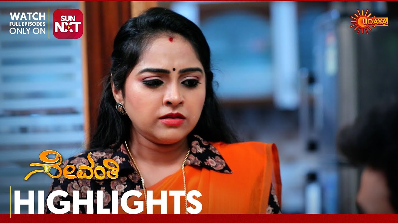Sevanthi - Highlights | Full EP free on Sun NXT | 25 Oct 2025 | Udaya ...