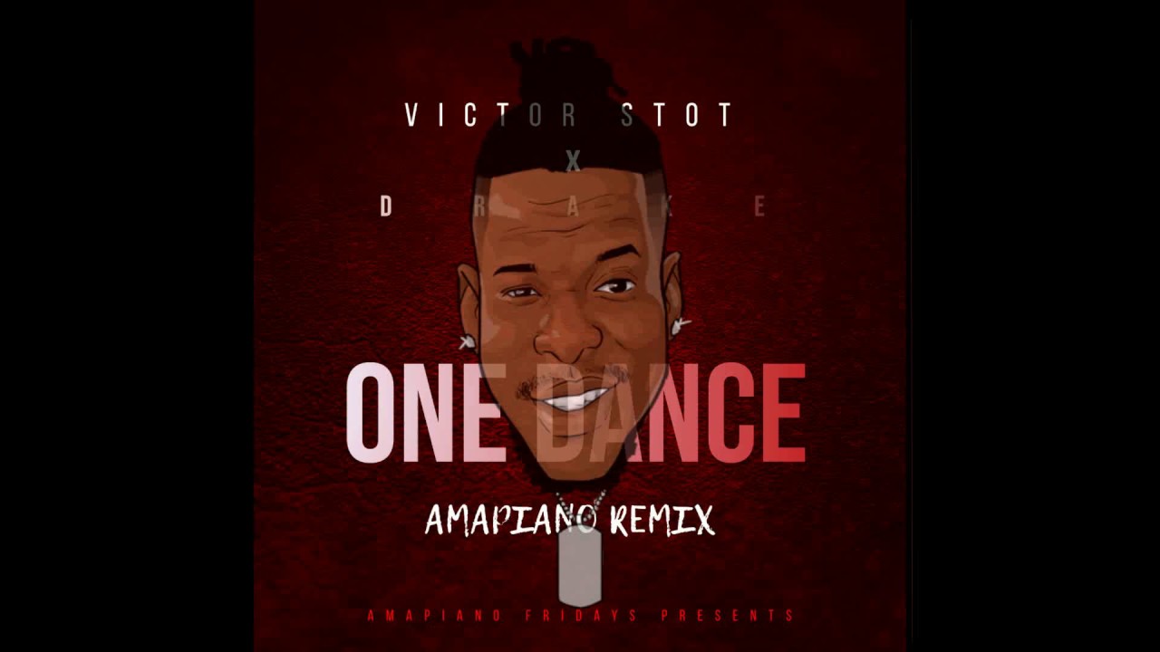 Victor Stot x Drake - One Dance (Amapiano Remix) - YouTube