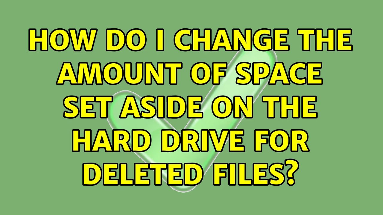 How Do I Change The Amount Of Space Set Aside On The Hard Drive For Deleted Files YouTube how-do-i-change-the-amount-of-space-set-aside-on-the-hard-drive-for-deleted-files-youtube