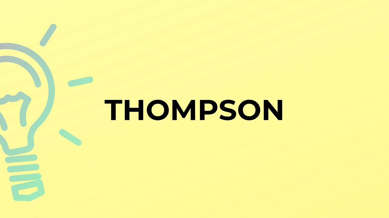 What is the meaning of the word THOMPSON? - YouTube